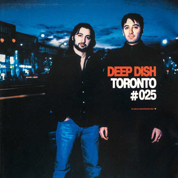 Deep Dish – Global Underground #025: Toronto - Forte Photo&R